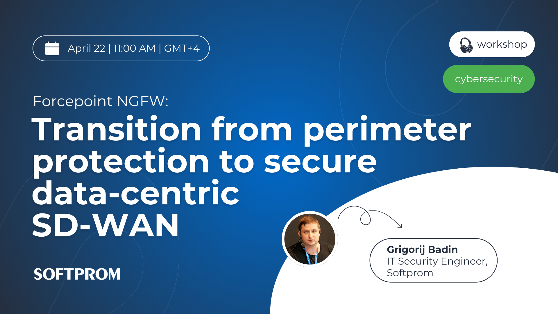 22/04 [Workshop] Forcepoint NGFW: Transition from perimeter protection ...